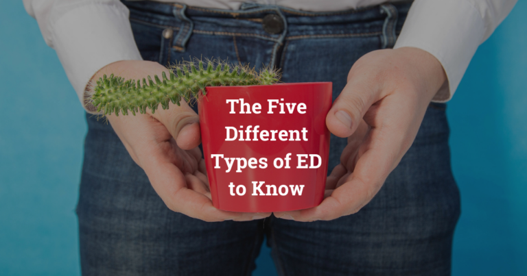 The 5 Different Types of Erectile Dysfunction to Know | Limitless Male